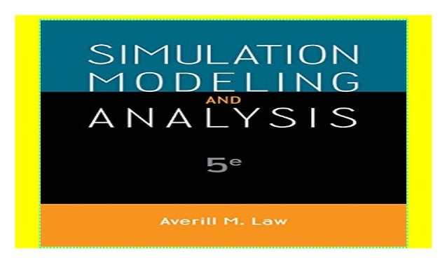 Simulation Modeling and Analysis (McGraw-Hill Series in Industrial ...