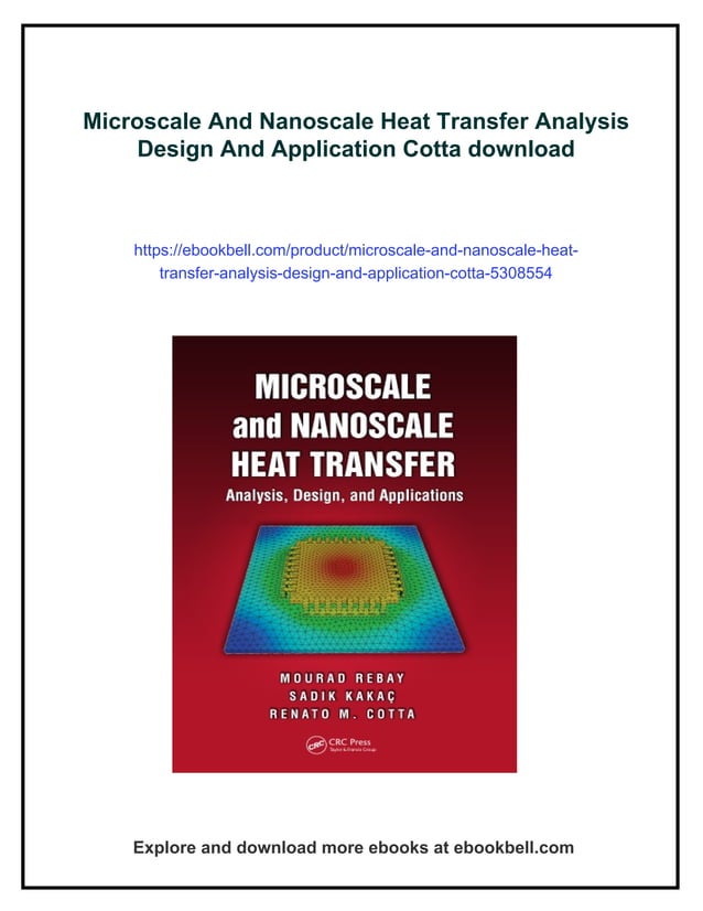 Microscale And Nanoscale Heat Transfer Analysis Design And Application Cotta | PDF