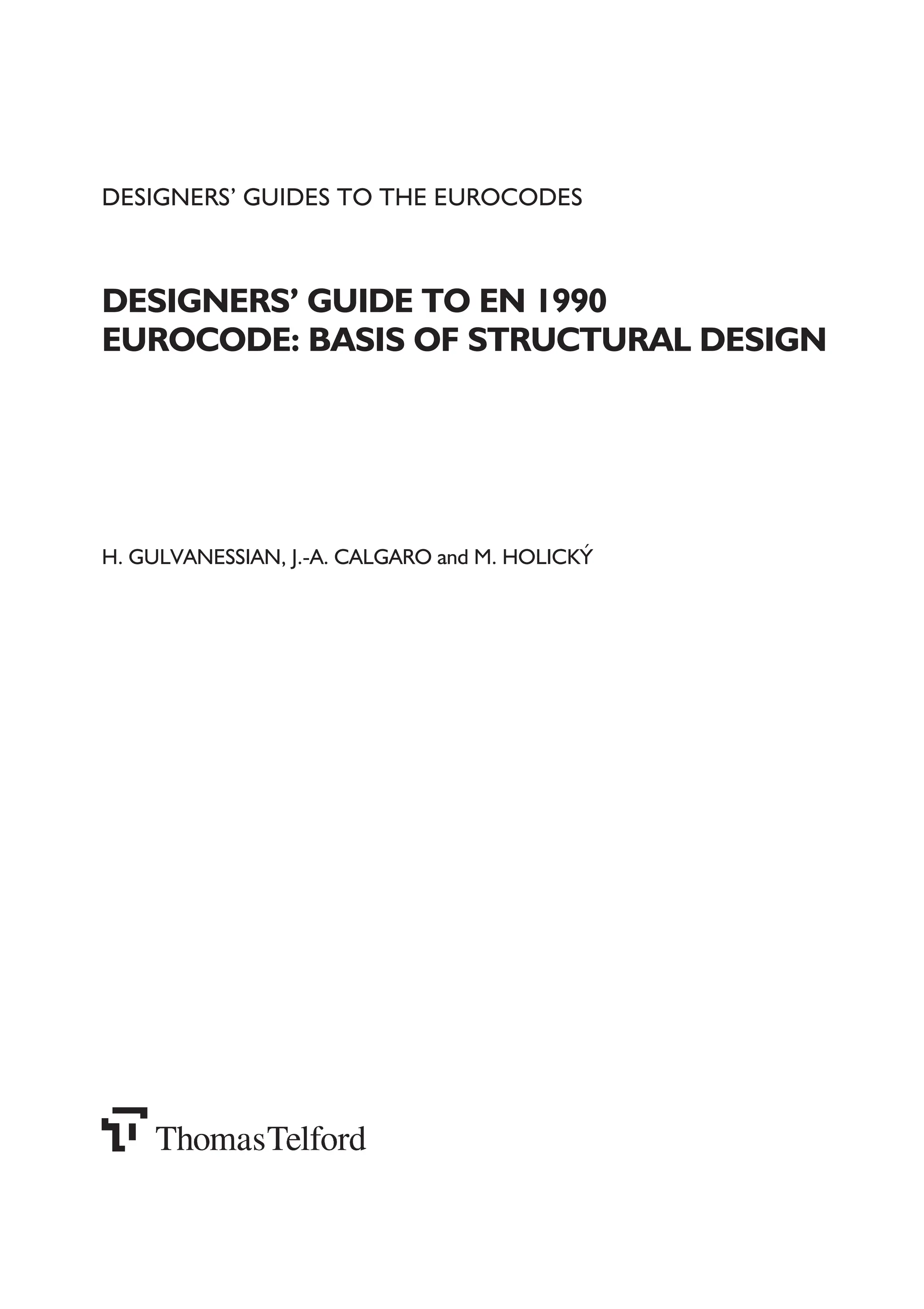 Designers Guide To En 1990 Eurocode Basis Of Structural Design Haig Gulvanessian | PDF