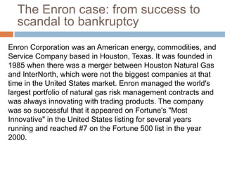 The Enron case: from success to scandal to bankruptcy | PPTX ...