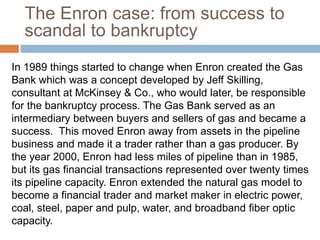The Enron case: from success to scandal to bankruptcy | PPTX ...