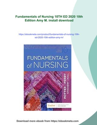 Fundamentals of Nursing 10TH ED 2020 10th Edition Amy M. | PDF