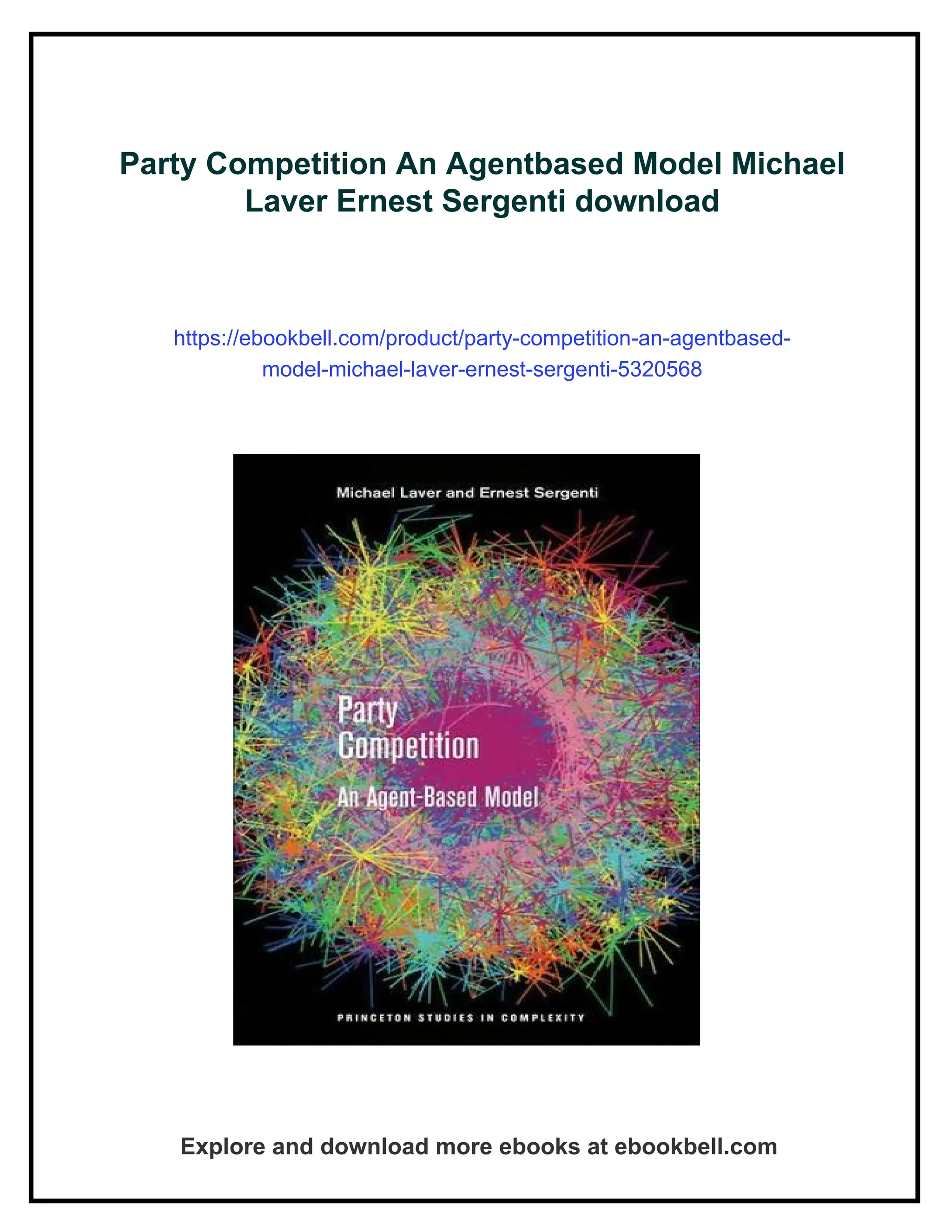 Party Competition An Agentbased Model Michael Laver Ernest Sergenti | PDF