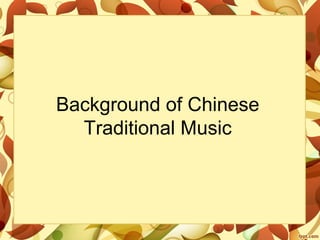 Chinese Traditional Music (School Presentation 2013) | PPT