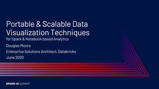 Portable Scalable Data Visualization Techniques for Apache Spark and Python Notebook-based ...