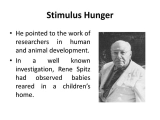 Stimulus hunger - Transactional Analysis | PPTX