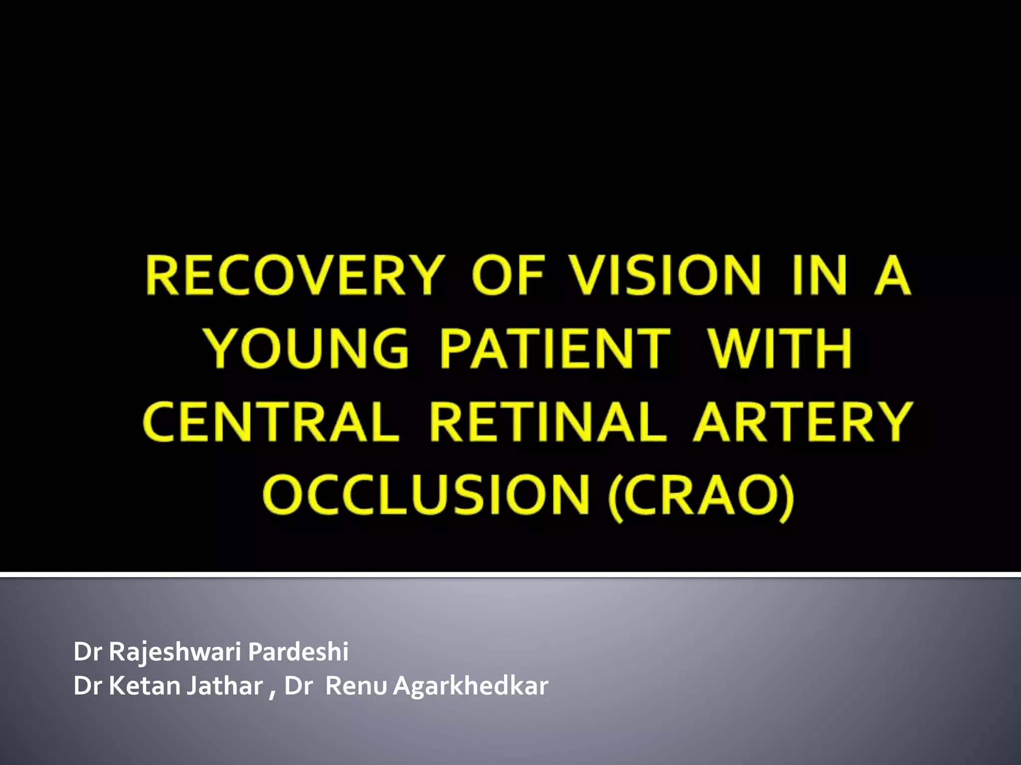Recovery Of Vision In A Young Patient With Central Retinal Artery ...