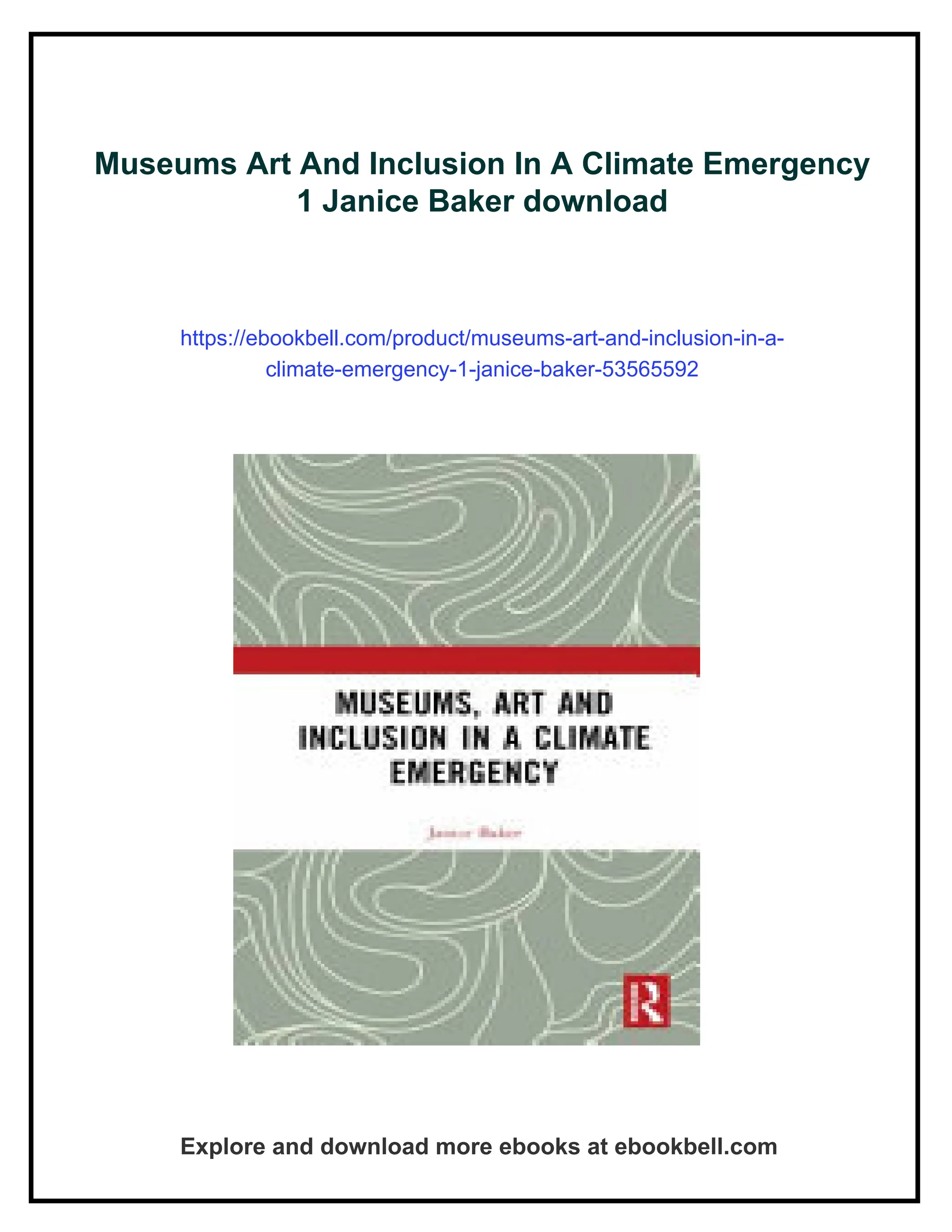 Museums Art And Inclusion In A Climate Emergency 1 Janice Baker | PDF