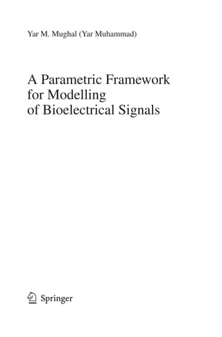 A Parametric Framework For Modelling Of Bioelectrical Signals 1st ...