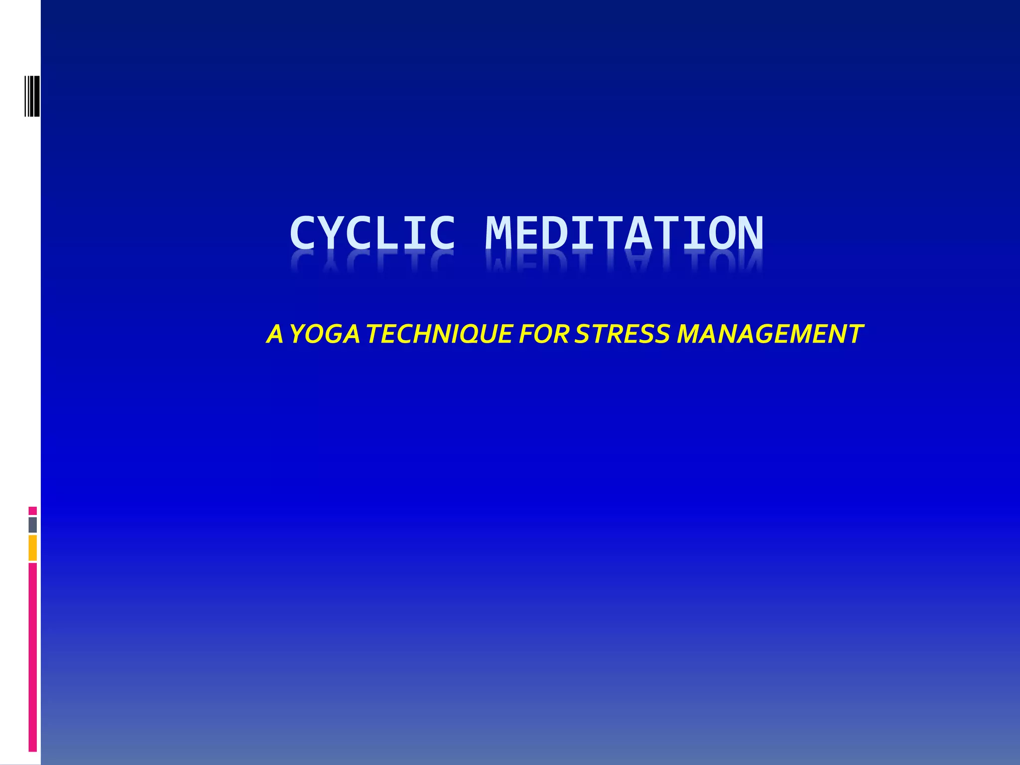 Cyclic Meditation | PPTX