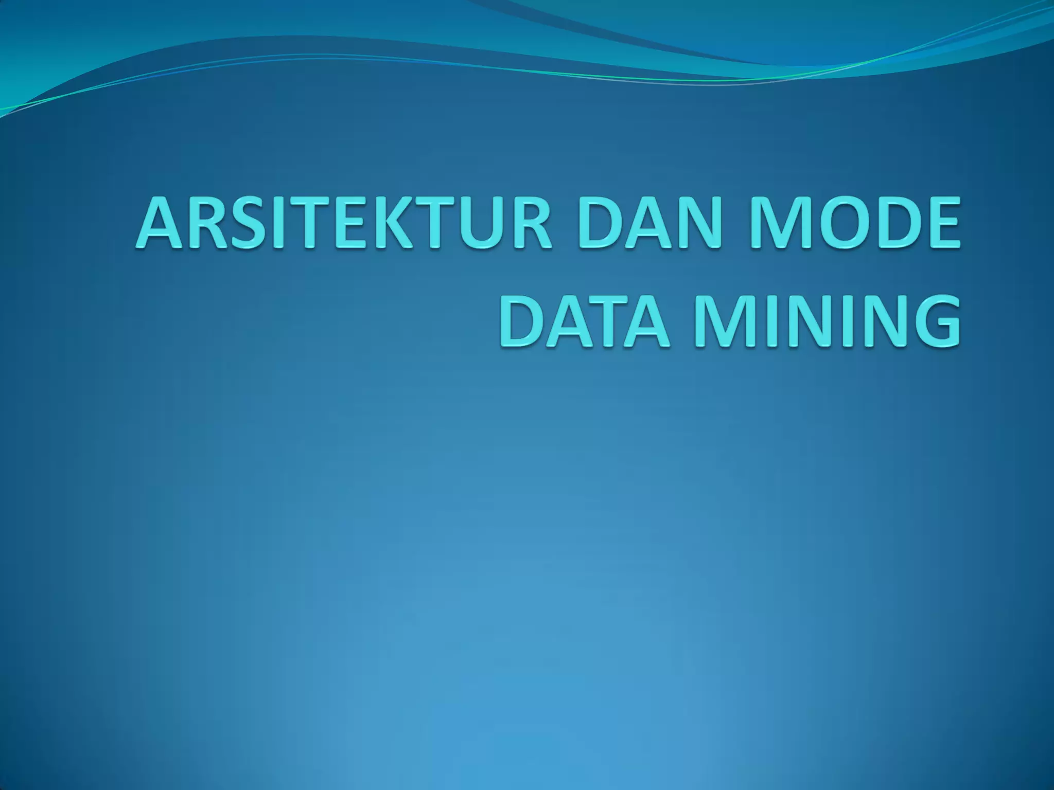 26813 9 arsitektur data mining | PDF