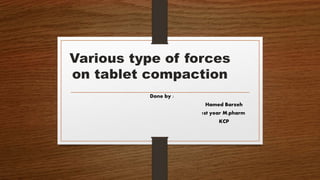 various types of forces on tablet compaction | PPTX