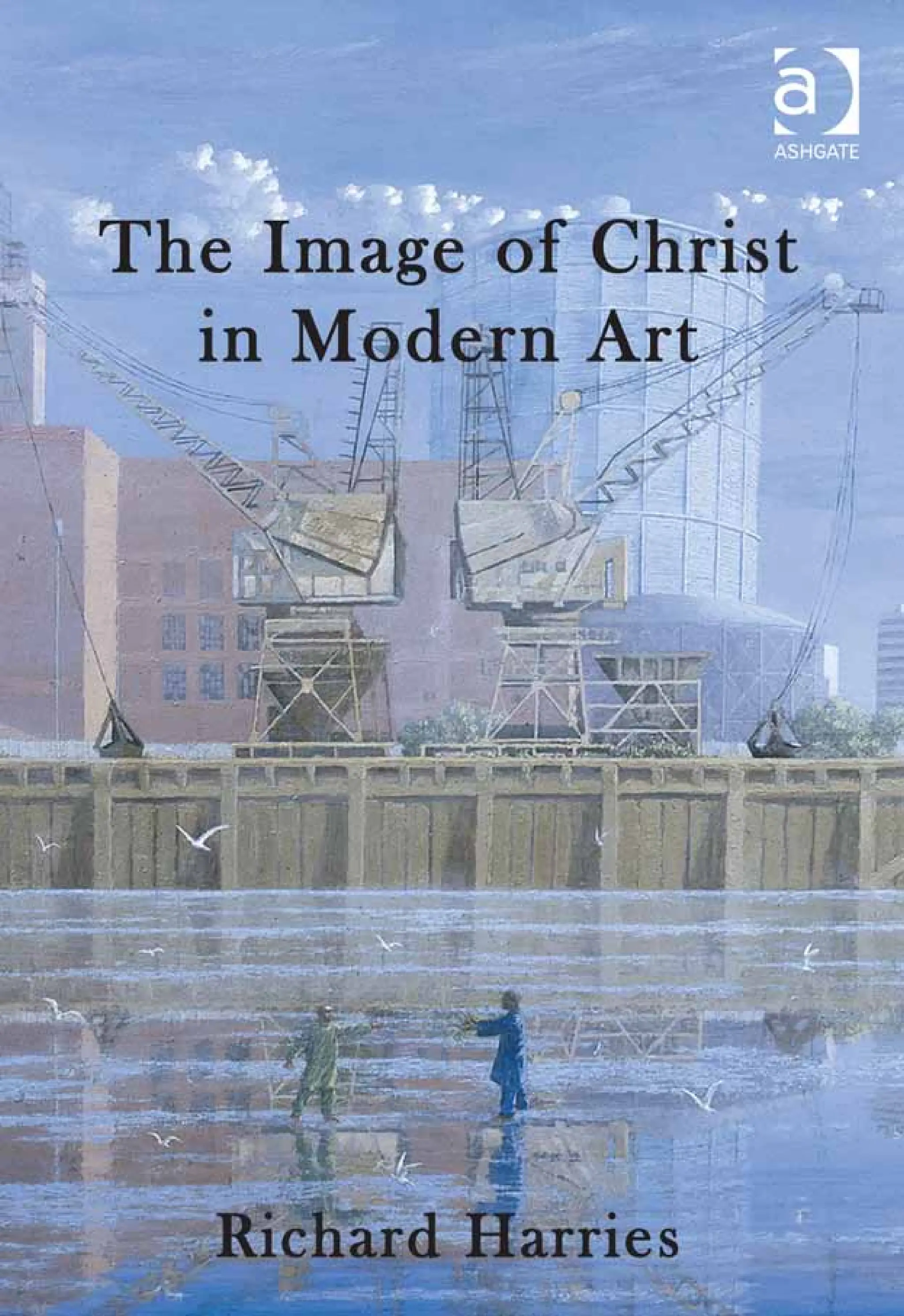 The Image of Christ in Modern Art Richard Harries | PDF