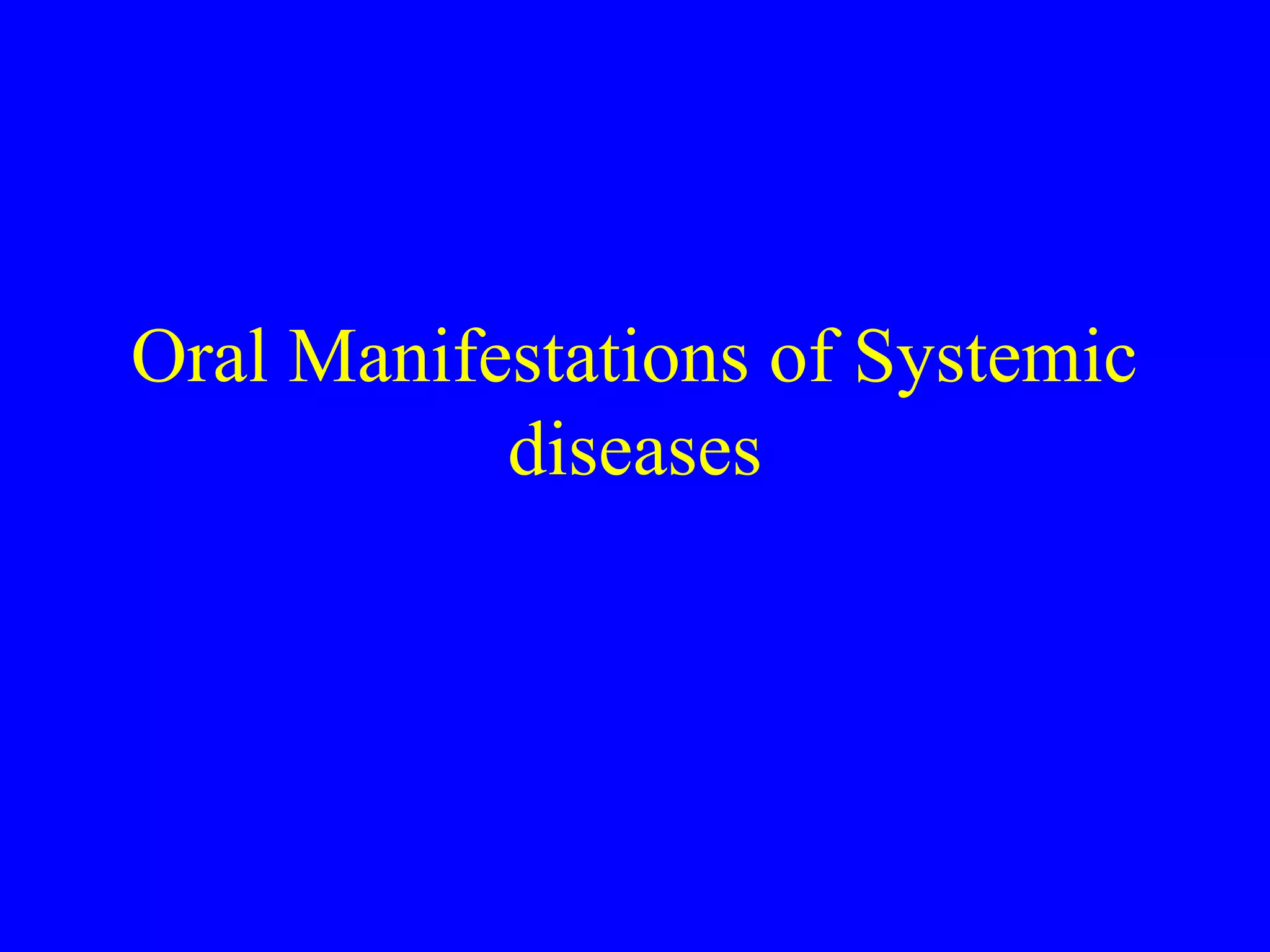 Oral manif of system dis | PPT