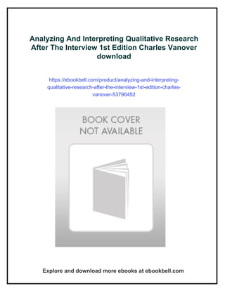 Analyzing And Interpreting Qualitative Research After The Interview 1st Edition Charles Vanover ...