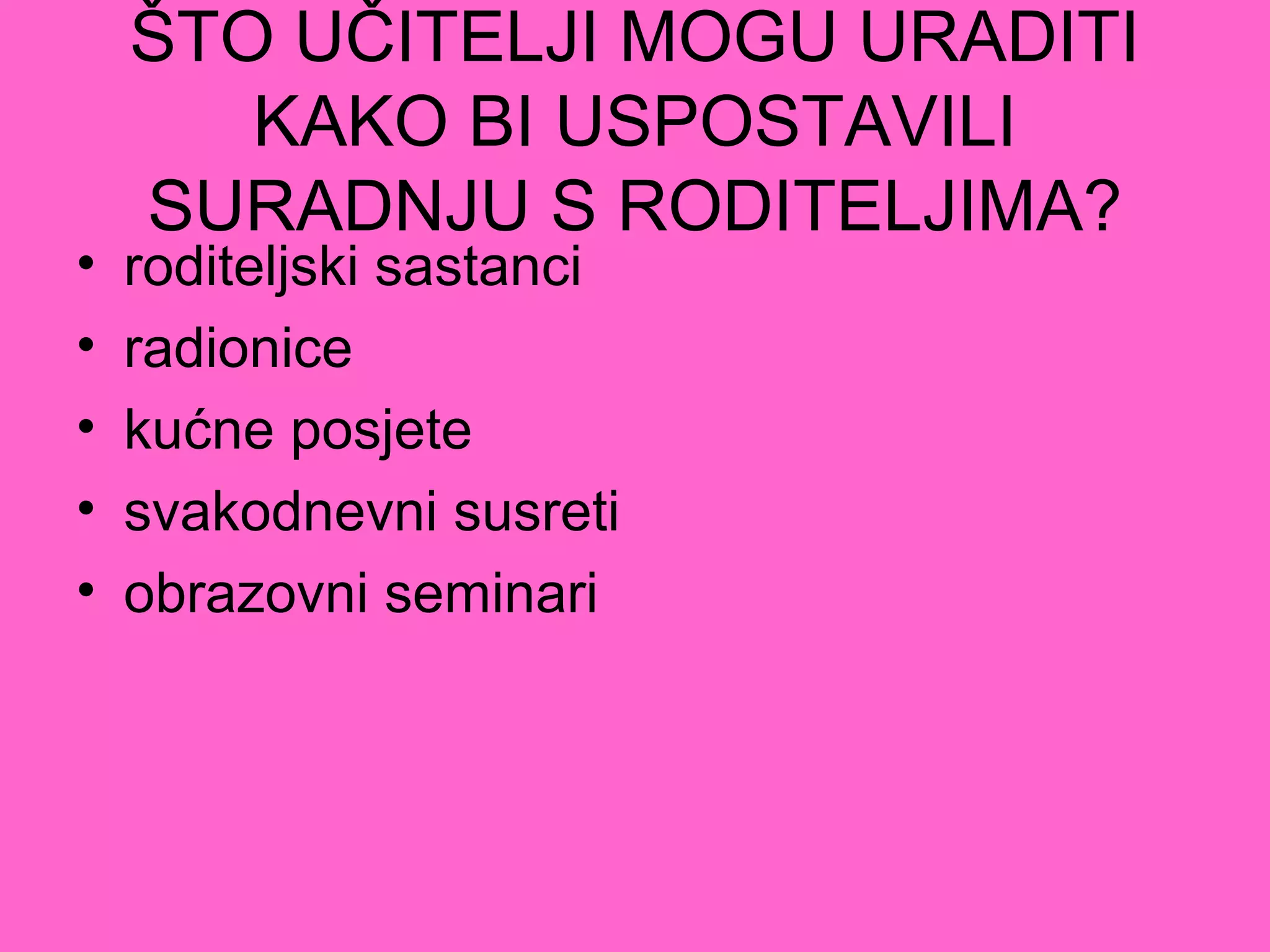 UKLJUČIVANJE RODITELJA U OBRAZOVNI PROCES | PPT