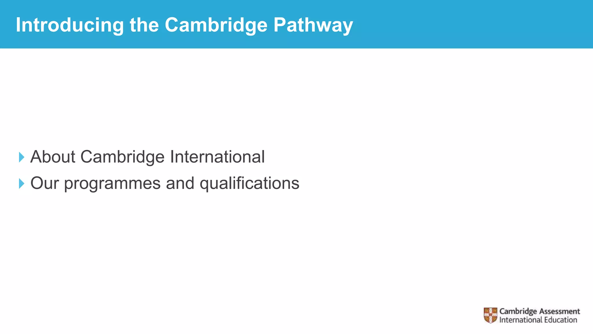 269099-cambridge-pathway-an-introduction-for-parents.pptx