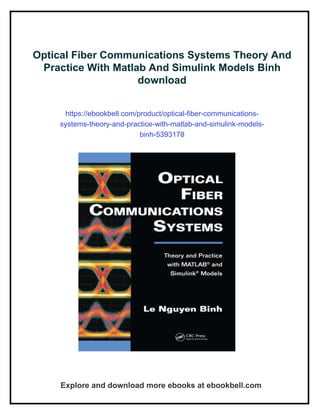 Optical Fiber Communications Systems Theory And Practice With Matlab And Simulink Models Binh | PDF