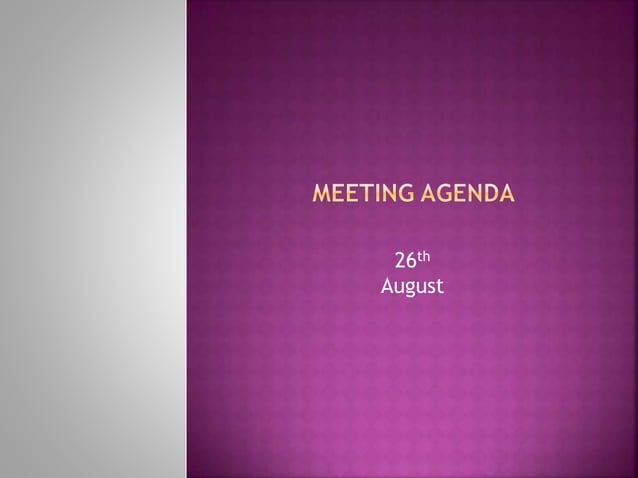 26 Aug, Meeting Agenda.pptx