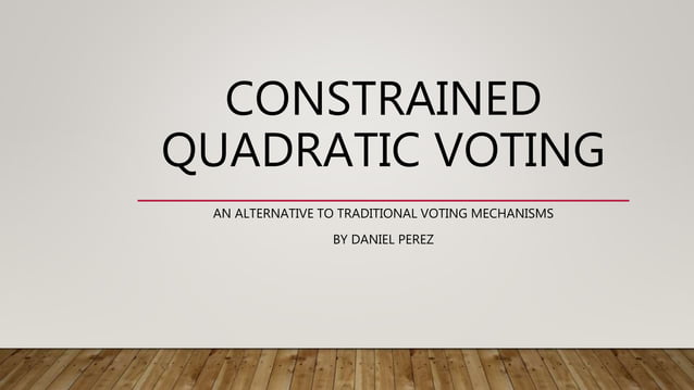Constrained Quadratic Voting | PPTX