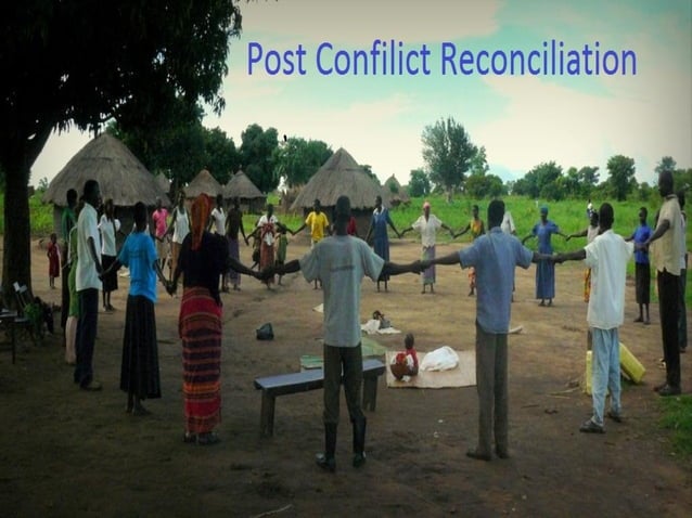 Post conflict reconciliation | PPT | Political Issues & policy | Politics