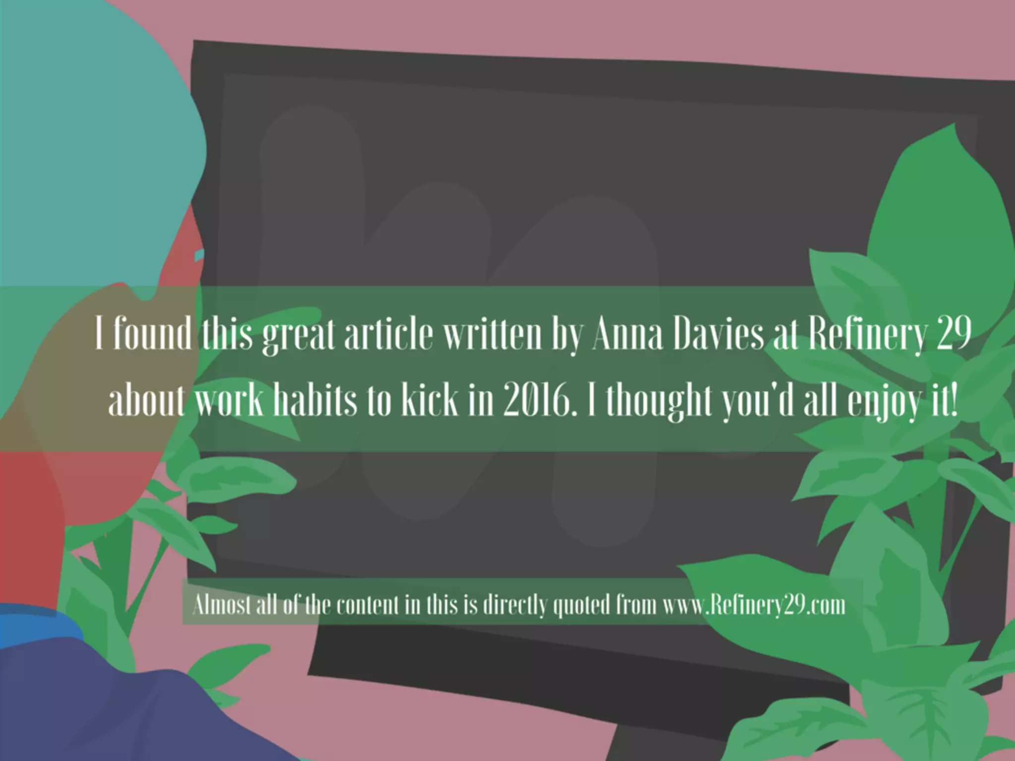 26 Bad Workplace Habits to Kick in 2016 by Anna Refinery29 | PPT