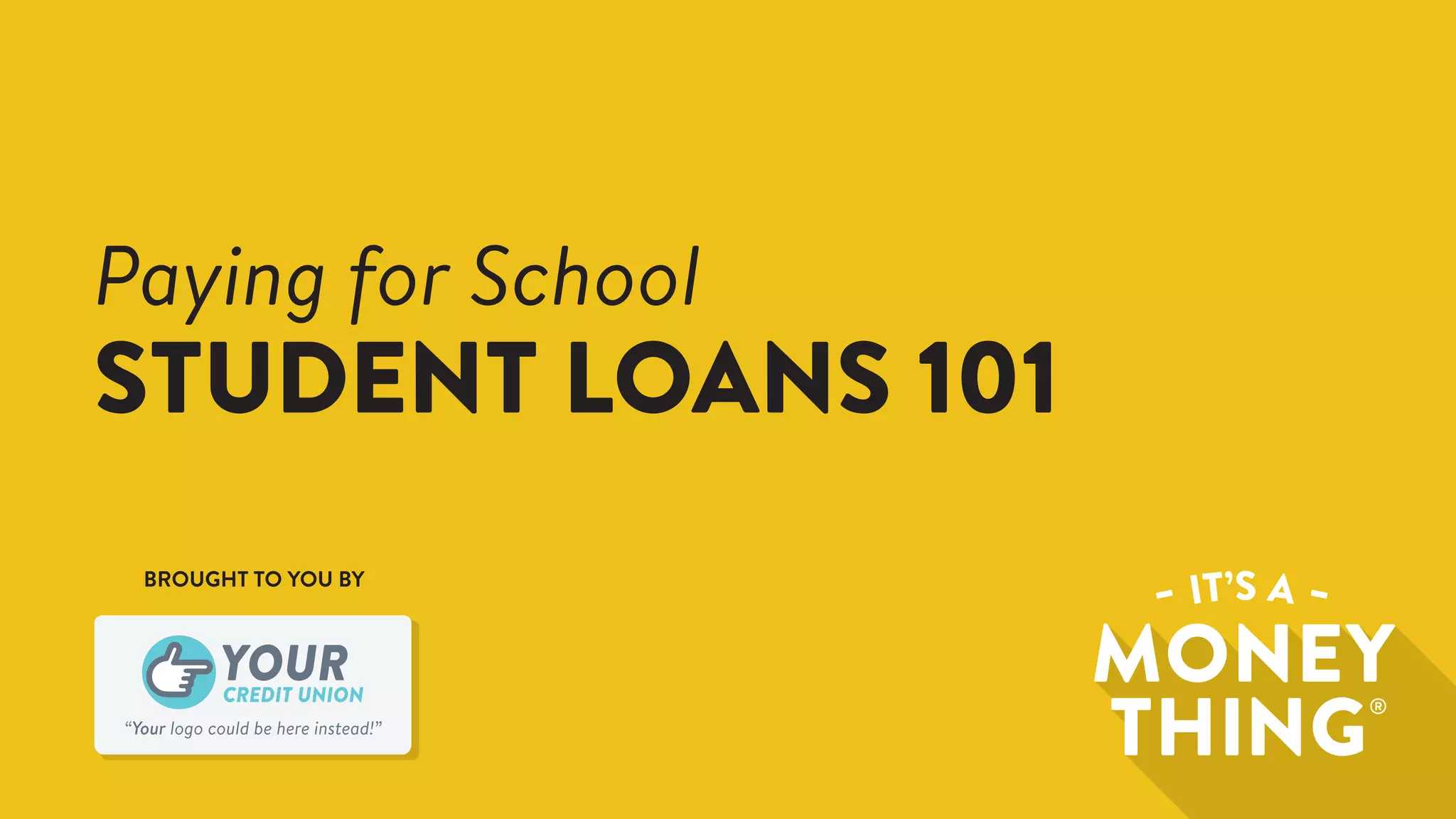 Student Loans 101- It's a Money Thing | PPT