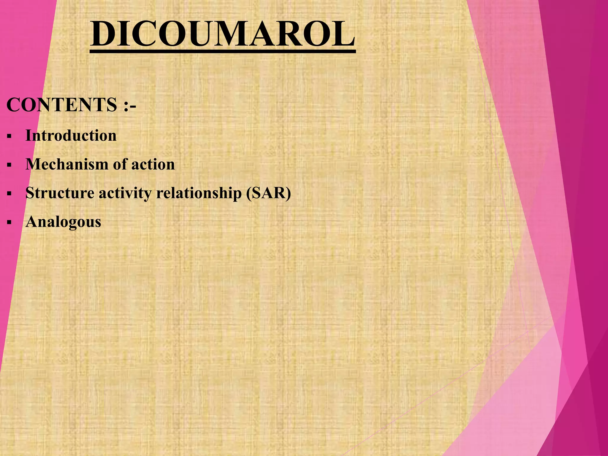 Dicoumarol THE MOST COMMONLY USED DRUG | PPTX