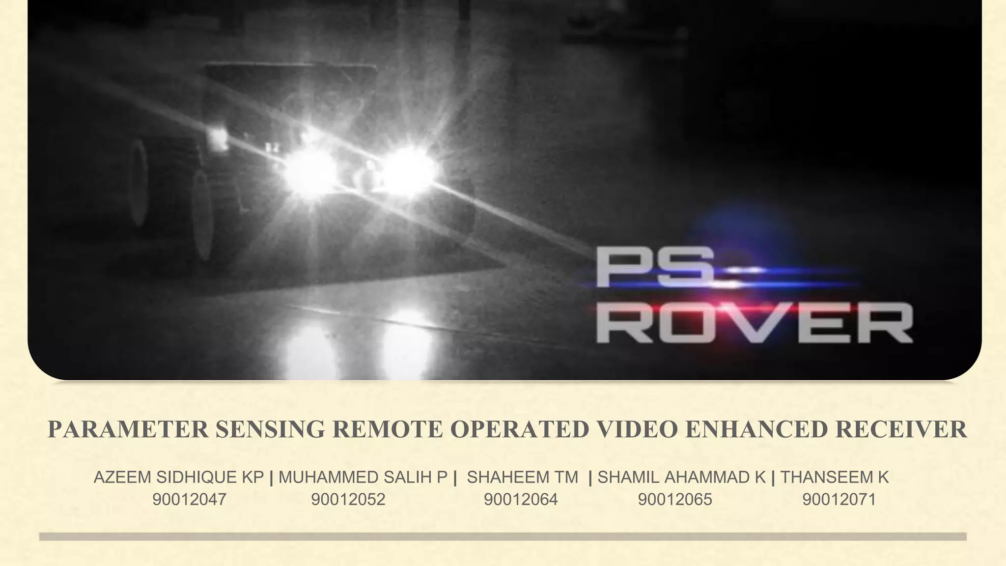 PARAMETER SENSING REMOTE OPERATED VIDEO ENHANCED RECEIVER | PPTX