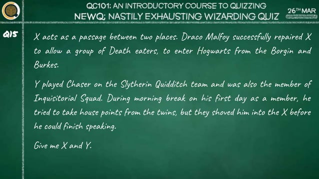 QC101: NEWQ: Nastily Exhausting Wizarding Quiz | Kanak | PPT