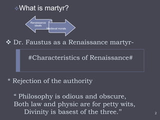 Dr.Faustus as a Renaissance martyr | PPT