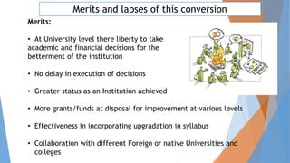 Up-gradation/conversion of College to university | PPT