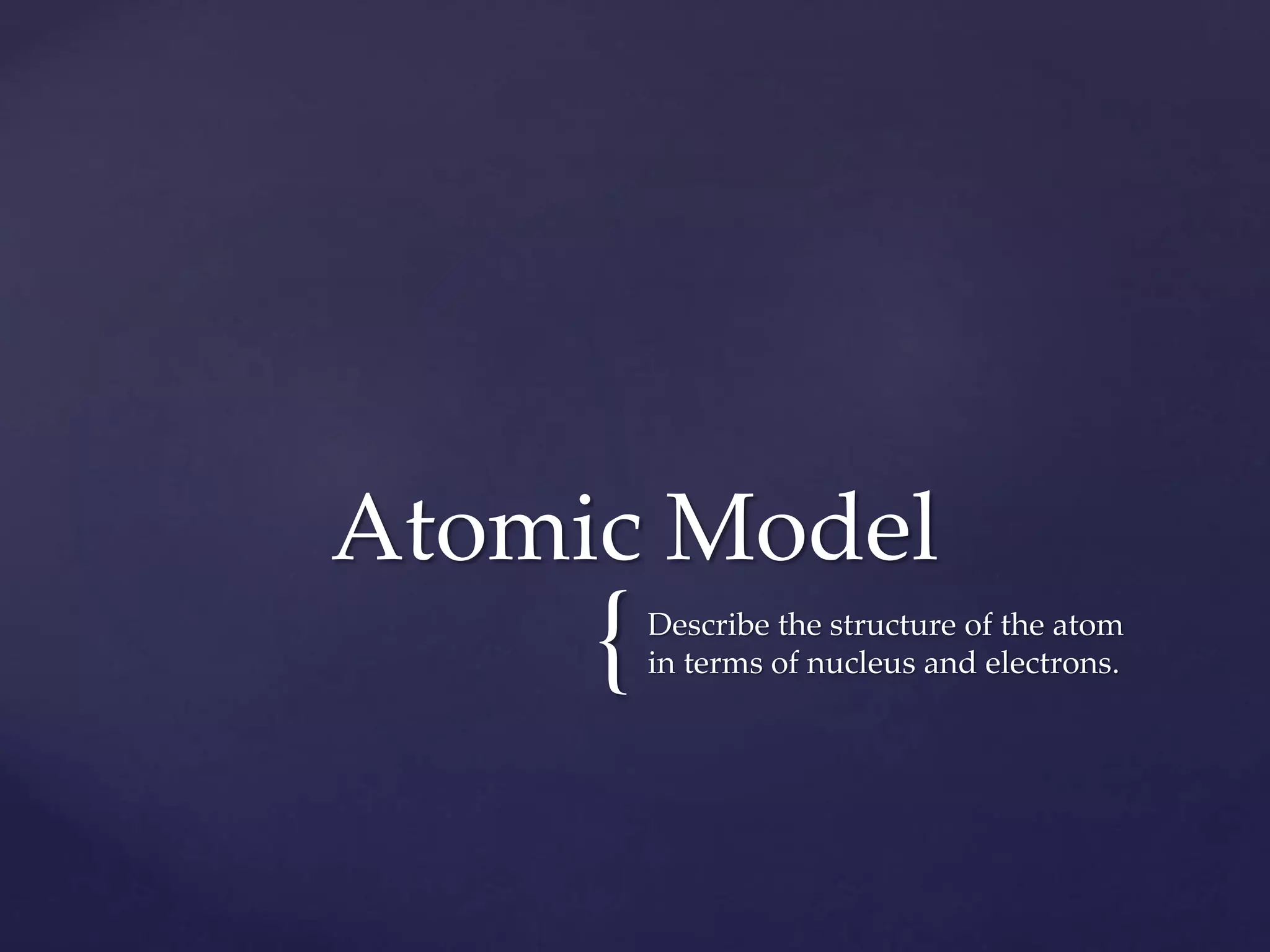 The Nuclear Atom | PPTX