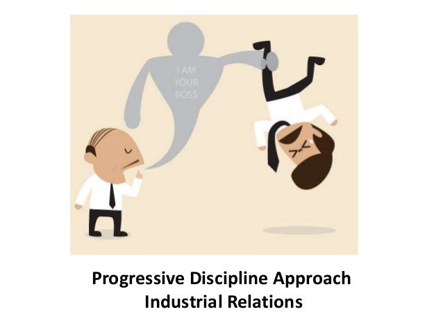 Progressive Discipline Approach Industrial Relations progressive-discipline-approach-industrial-relations