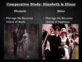 27 comparative study elizabeth & elinor | PPTX