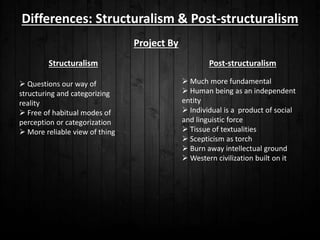 difference structuralism & post-structuralism | PPTX