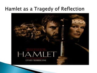 Hamlet as a Tragedy of Reflection | PPTX