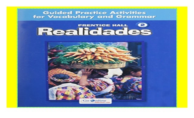 Prentice Hall Spanish Realidades Level 2 Guided Practice Workbook 20 prentice-hall-spanish-realidades-level-2-guided-practice-workbook-20