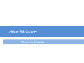 African Risk Capacity – Sovereign Disaster Risk Management for Africa ...