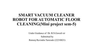 arduino based automatic vaccum cleaner to reduce human efforts | PPTX