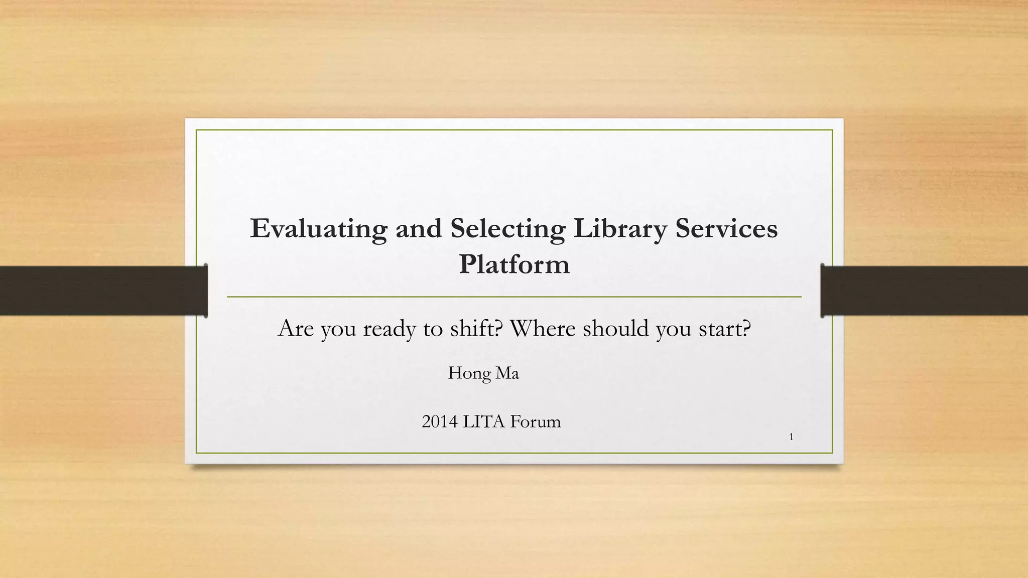 Evaluating and Selecting Library Services PlatformNEW | PPTX ...