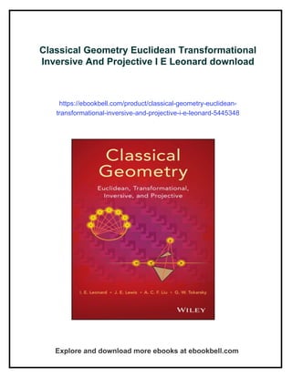 Classical Geometry Euclidean Transformational Inversive And Projective I E Leonard | PDF