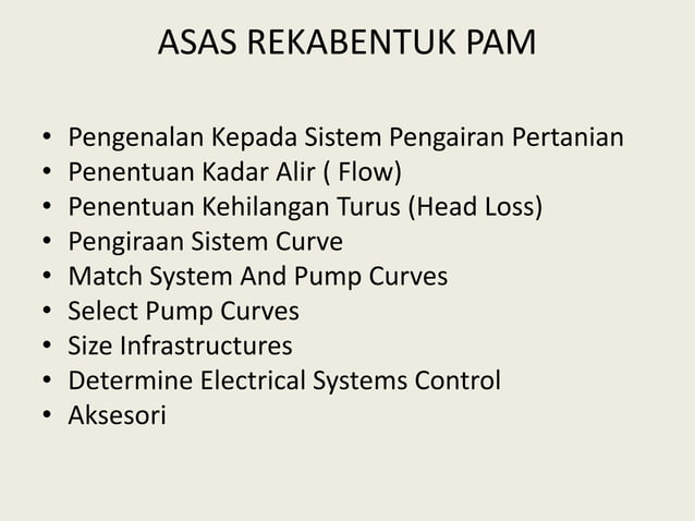 273109087-Kursus-Asas-Rekabentuk-Sistem-Pam-Pengairan-Pertanian.pptx