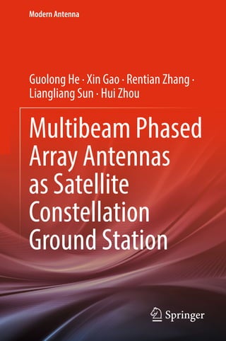 Multibeam Phased Array Antennas As Satellite Constellation Ground Station Guolong He | PDF