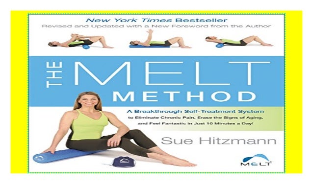 The MELT Method: A Breakthrough Self-Treatment System to Eliminate ...