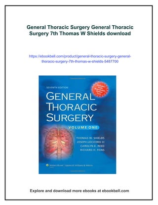 General Thoracic Surgery General Thoracic Surgery 7th Thomas W Shields | PDF