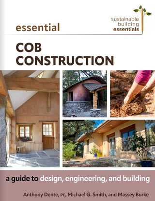 Essential Cob Construction A Guide To Design Engineering And Building ...