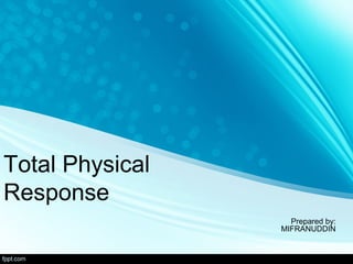 Powerpoint Total Pysical Response | PPT