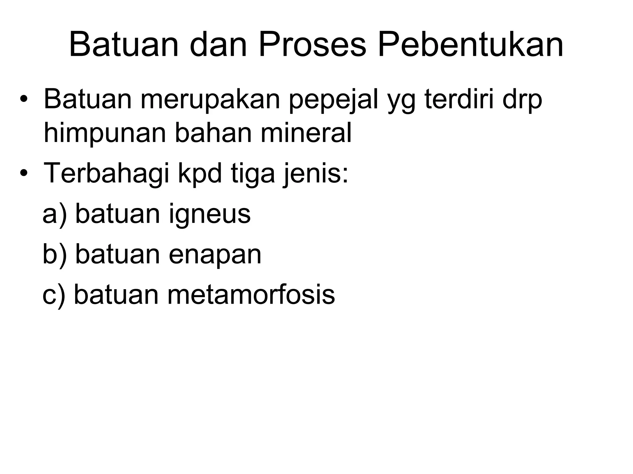 27597172 batuan-dan-proses-pebentukan | PPT