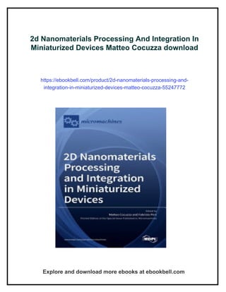 2d Nanomaterials Processing And Integration In Miniaturized Devices ...